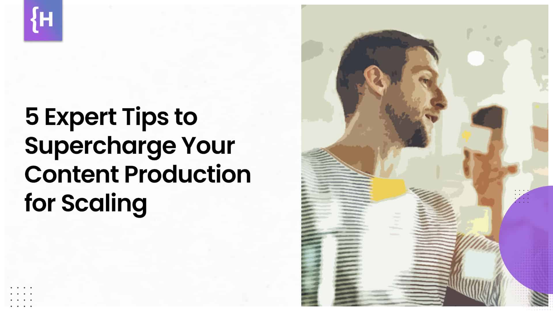 5 Expert Tips to Supercharge Your Content Production for Scaling - Content Hacker™
