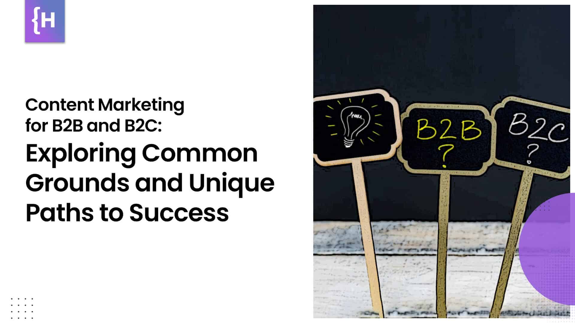Content Marketing for B2B and B2C: Exploring Common Grounds and Unique ...